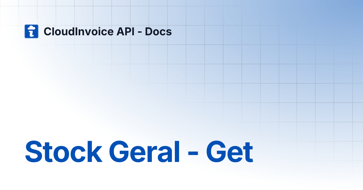 Stock Geral - Get | CloudInvoice API - Docs