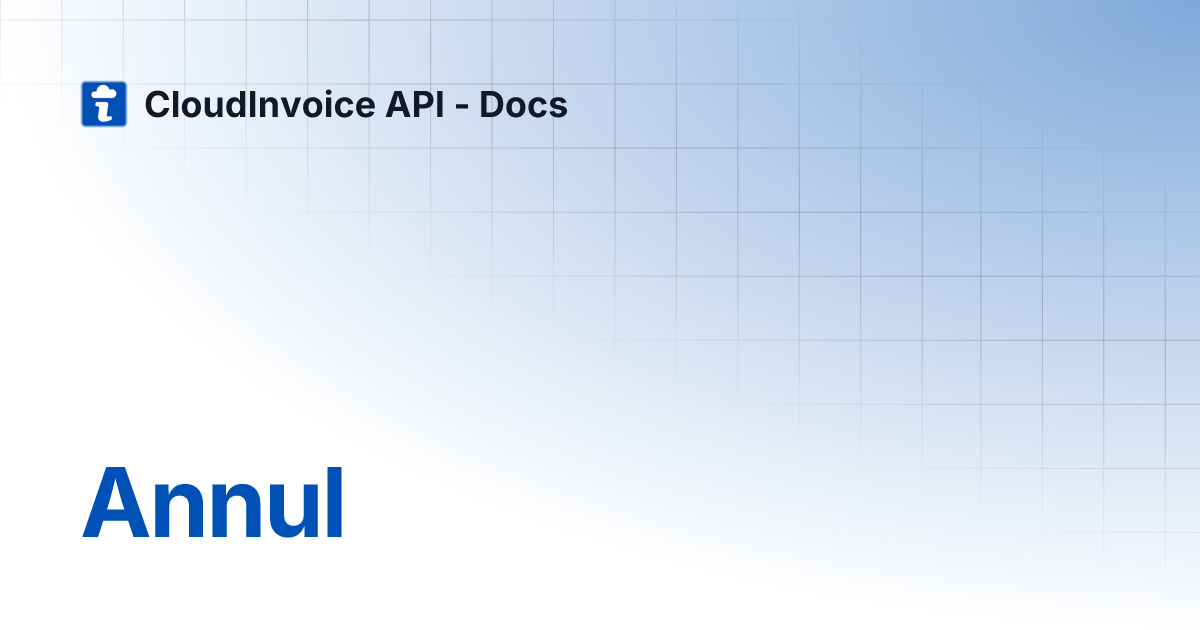 Annul | CloudInvoice API - Docs
