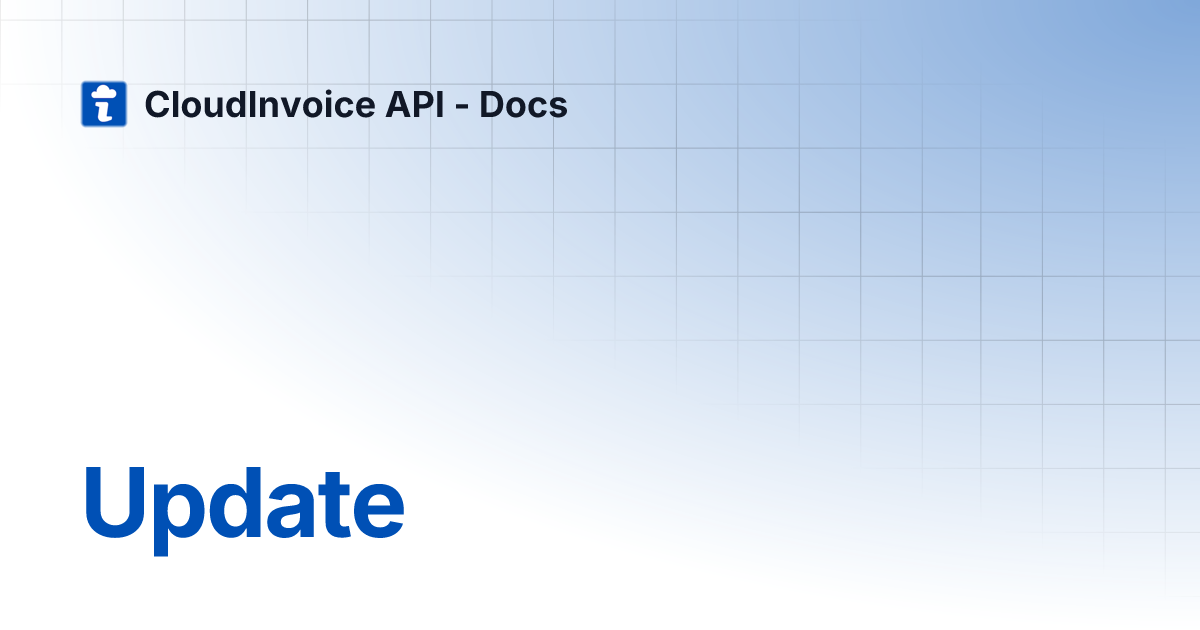 Update | CloudInvoice API - Docs